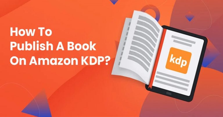 Guide for You to How to Publish A Book on Amazon KDP